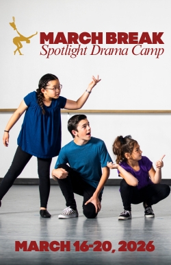 March Break SPOTLIGHT Drama Camp | The Peak
